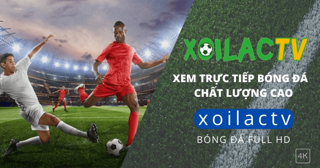 xoilac Trải nghiệm xem bóng đá trực tiếp chất lượng HD - Góc Sân Cỏ